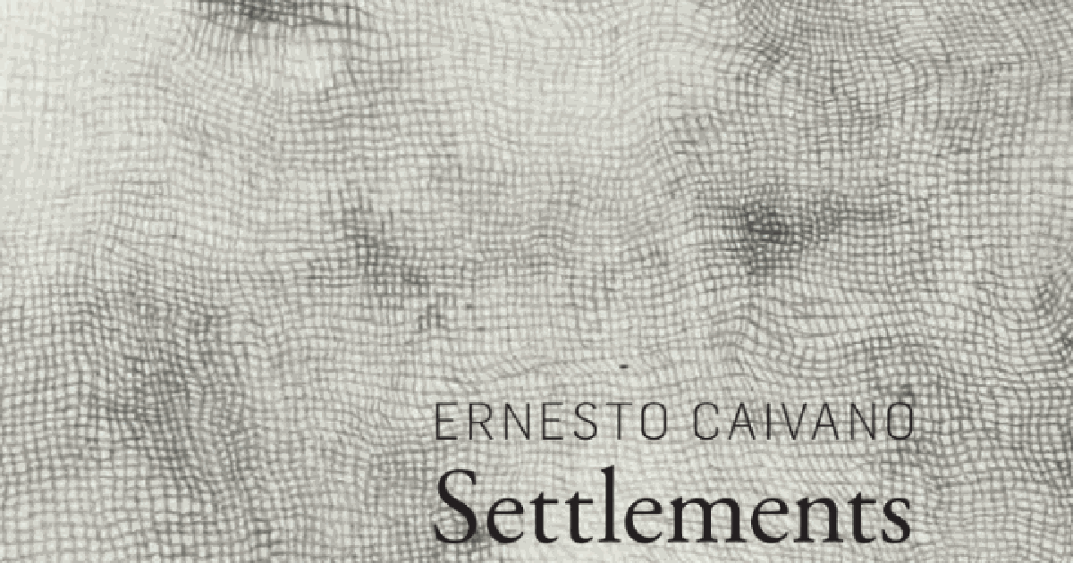 Publication: Settlements - Ernesto Caivano | Susan Inglett Gallery